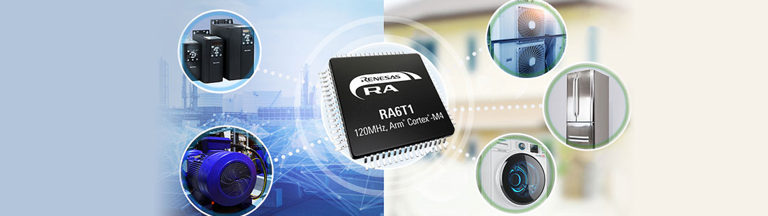 Renesas — RA6T1 Microcontroller (MCU) Group | Futureelectronics NorthAmerica Site